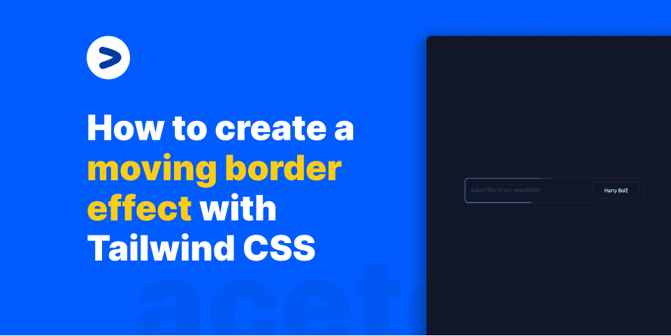 How to create a moving border effect with Tailwind CSS